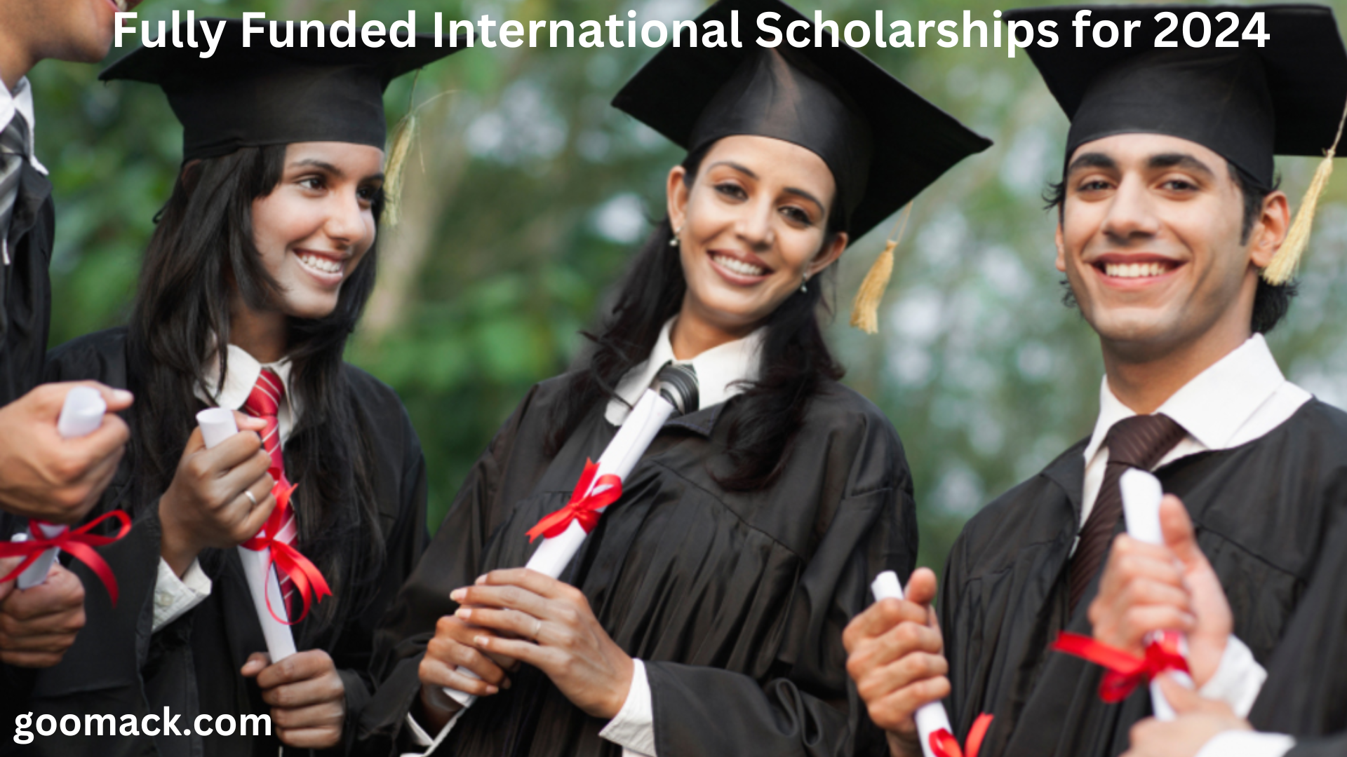 Fully Funded International Scholarships for 2024: A Comprehensive Guide | GooMack