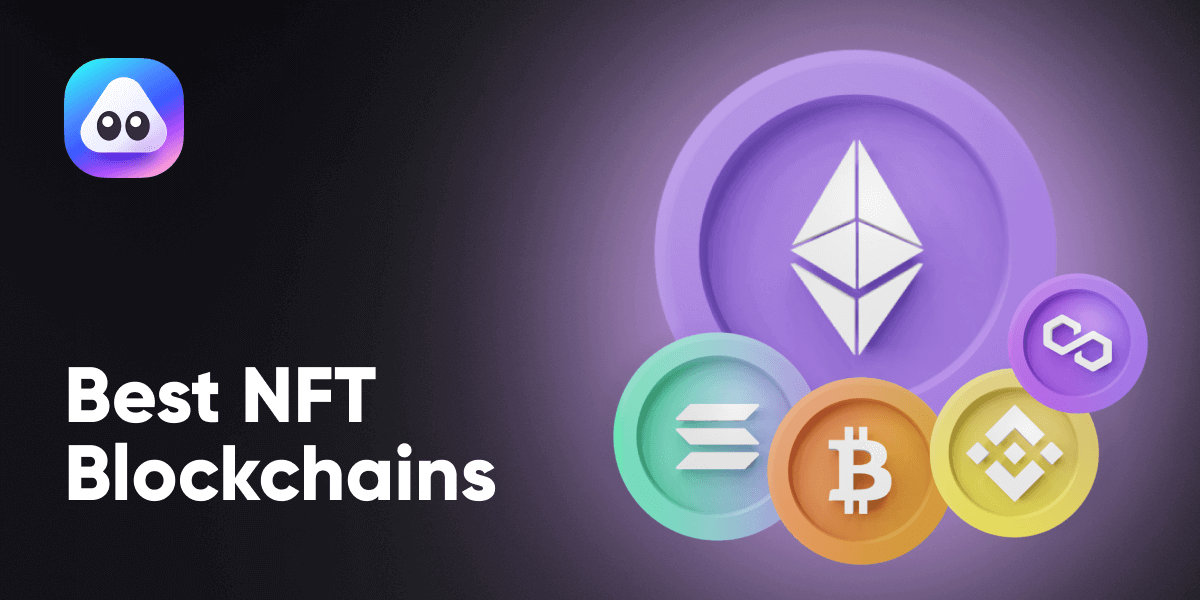 Choosing the Right Blockchain for Your NFT | GooMack